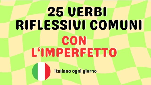 25 verbi riflessivi con l'imperfetto